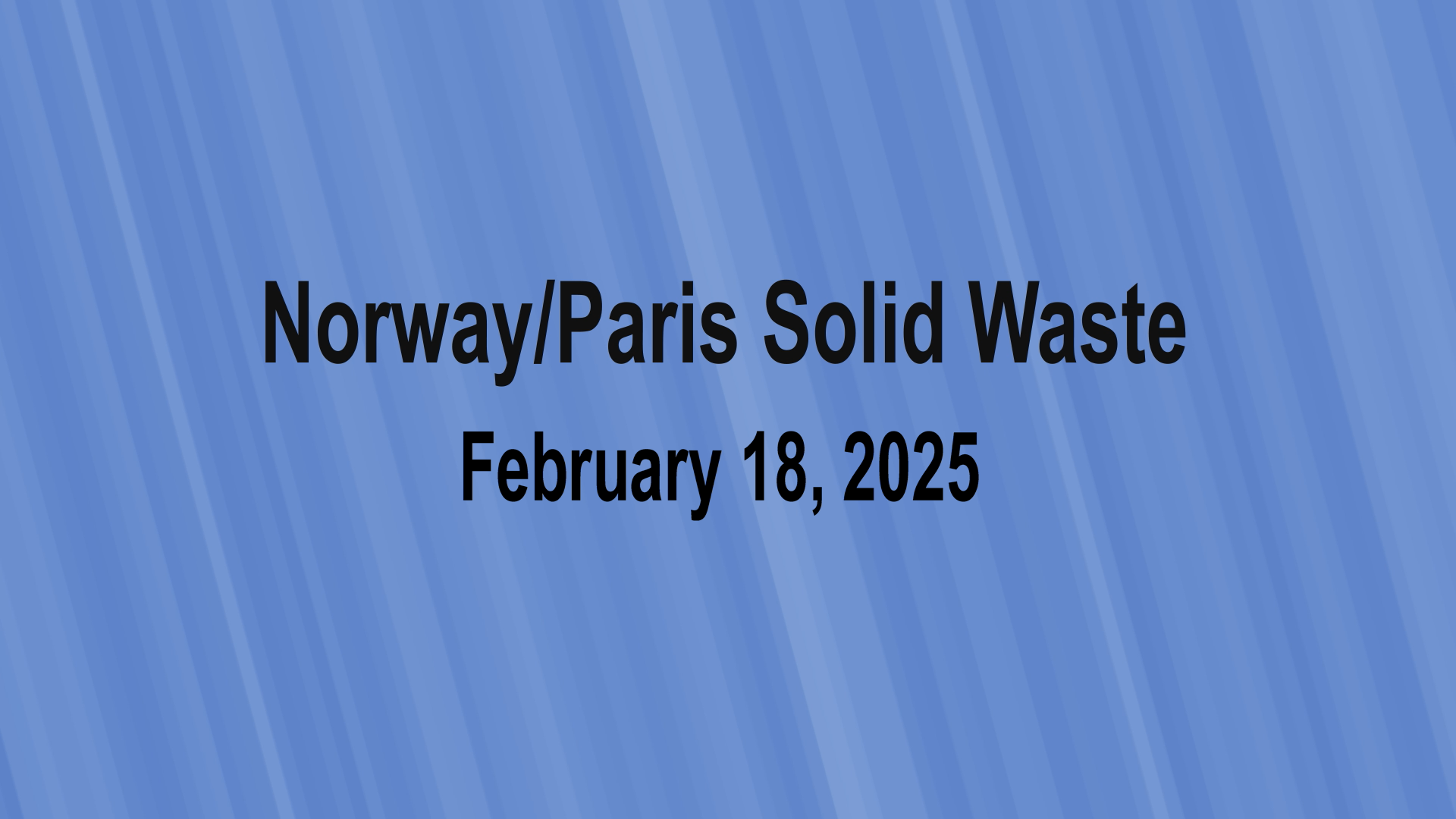 Norway Paris Solid Waste 02/18/25