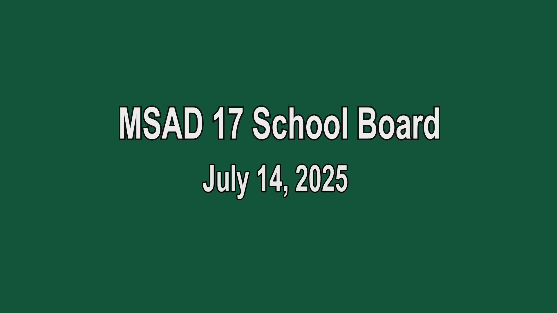 SAD 17 School Board 07/14/25
